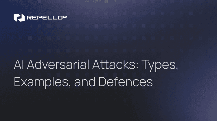 AI Adversarial Attacks: Types, Examples, and Defences | Repello AI