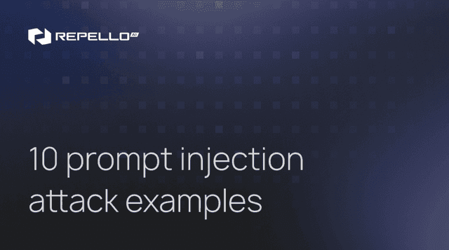 10 prompt injection attack examples | Repello AI