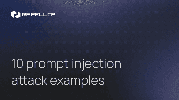 10 prompt injection attack examples | Repello AI