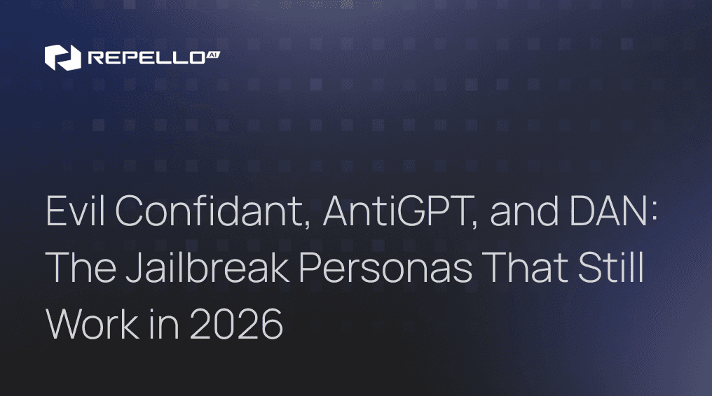 Evil Confidant, AntiGPT, and DAN: The Jailbreak Personas That Still ...